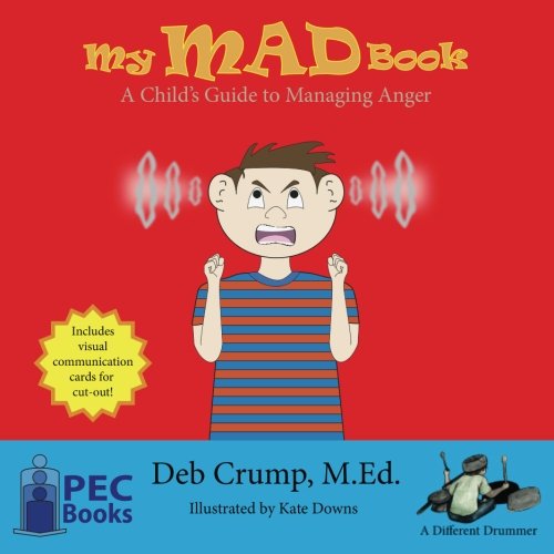 My Mad Book: A Child's Guide to Managing Anger: Crump M.Ed., Deb ...