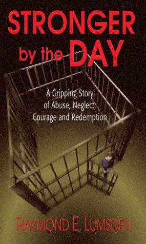 Amazon.com: Stronger by The Day: 9780979062803: Raymond E. Lumsden: Books