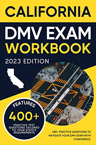 California DMV Exam Workbook: 400+ Practice Questions to Navigate Your ...