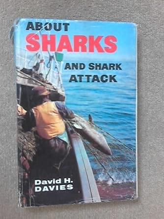 About Sharks and Shark Attack: Amazon.co.uk: Davies, David H ...