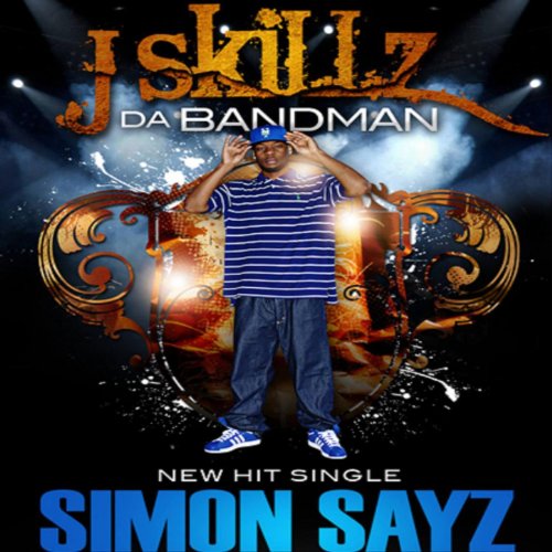 Amazon.com: Simon Sayz [Explicit] : J Skillz: Digital Music