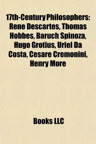 17th-century philosophers: René Descartes, Gottfried Leibniz, Thomas ...