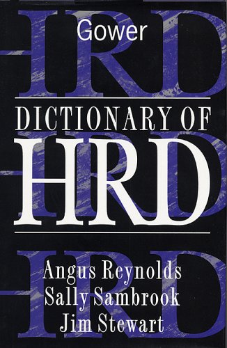Dictionary of HRD: Reynolds, Angus; Sambrook, Sally; Stewart, Jim ...