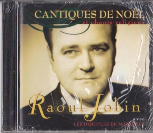 Raoul Jobin, Les Disciples de Massenet - Cantiques De Noel et Chants ...
