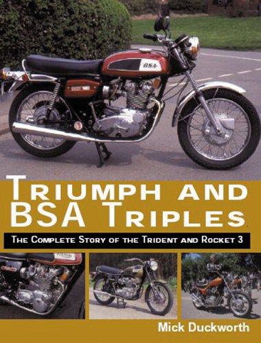 Triumph and BSA Triples: The Complete Story of the Trident and Rocket 3 ...