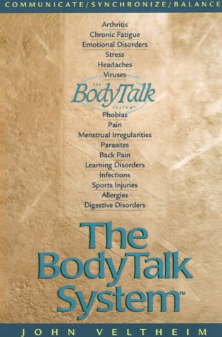 The Body Talk System: The Missing Link to Optimum Health: Veltheim ...