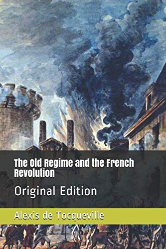 The Old Regime and the French Revolution: Original Edition: Amazon.co ...