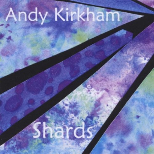 Amazon.co.jp: Shards : Andy Kirkham: デジタルミュージック