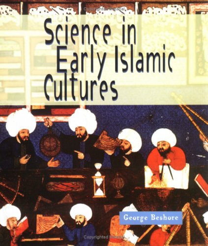 Science in Early Islamic Cultures (Science of the Past) : Beshore ...