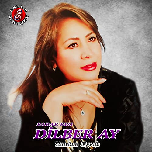 Play Yandım Eyvah (Barak Kızı) by Dilber Ay on Amazon Music