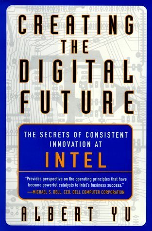 Creating the Digital Future: The Secrets of Consistent Innovation at ...