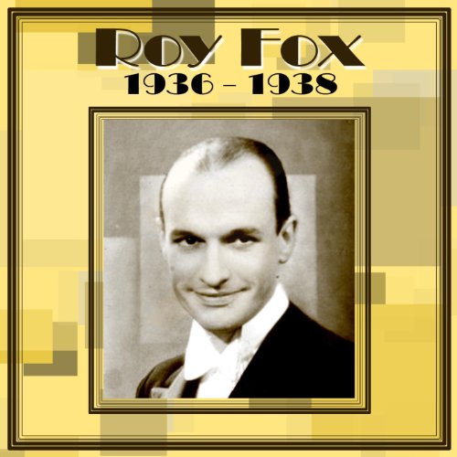 Roy Fox 1936-1938 [Explicit] von Roy Fox bei Amazon Music - Amazon.de