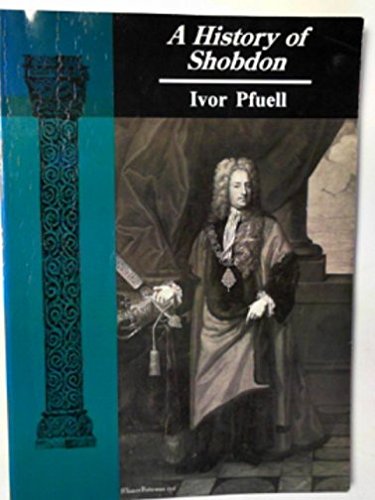 History of Shobdon: Amazon.co.uk: Pfuell, Ivor: 9780952479000: Books