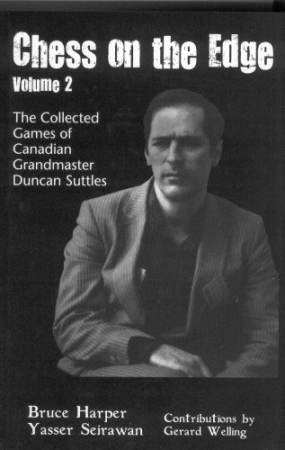 Chess on the Edge, Vol. 2: The Collected Games of Canadian Grandmaster ...