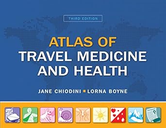 Atlas of Travel Medicine and Health eBook : Chiodini, Jane, Boyne ...