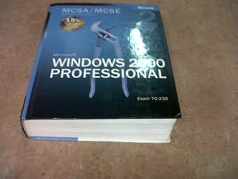 MCSA/MCSE Self-Paced Training Kit: Microsoft Windows 2000 Professional ...