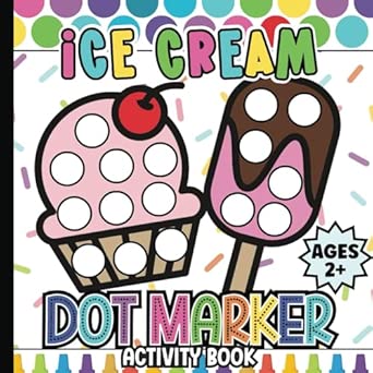 Ice Cream Dot Marker Activity Book for Toddlers and Preschoolers ...