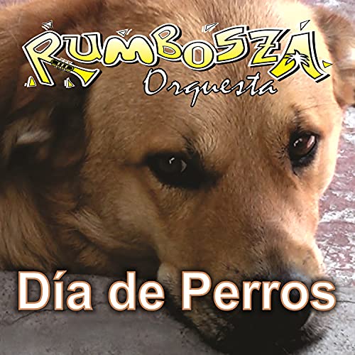 Día De Perros de Rumbosza Orquesta & Sandro García Castillo feat. Roy ...