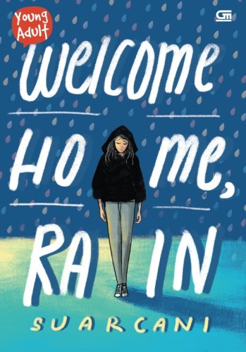 Young Adult: Welcome Home, Rain (Indonesian Edition) : Suarcani: Amazon ...