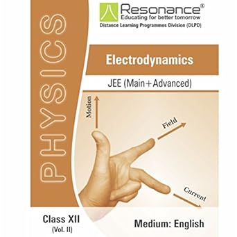 Electrodynamics Vol.-II, Physics Module For JEE Main Advanced (Class ...