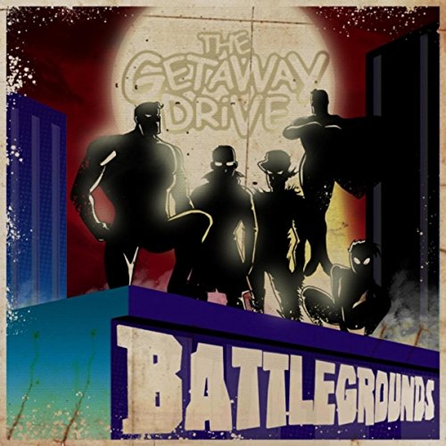 Play Battlegrounds by The Getaway Drive on Amazon Music