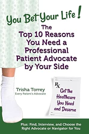 You Bet Your Life! The Top 10 Reasons You Need a Professional Patient ...