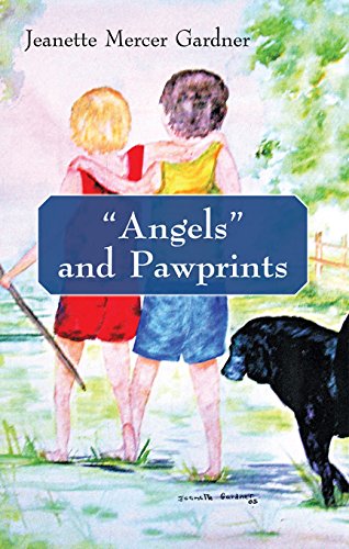 Amazon.com: “Angels” and Pawprints: A Lifetime of Love, Laughter, and ...