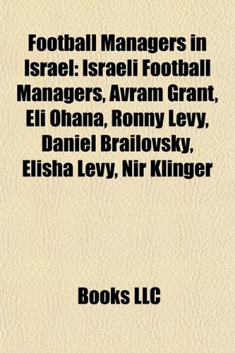 Buy Football Managers in Israel: Israeli Football Managers, Avram Grant ...