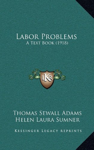 『Labor Problems: A Text Book 1918巻』｜感想・レビュー - 読書メーター