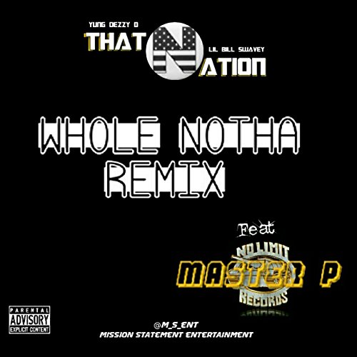 Écouter Whole Notha (Mogulmix) par That Nation feat. Master P sur ...