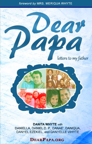 Dear Papa: Letters to My Father - Kindle edition by Whyte, Daniqua ...