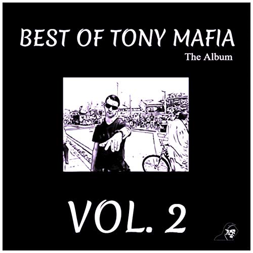 Amazon MusicでTony MafiaのBest Of Tony Mafia Vol. 2 (The Album)を再生する