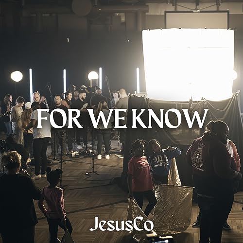 For We Know by Jesus Co. & WorshipMob on Amazon Music - Amazon.com