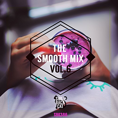 Amazon.co.jp: The Smooth Mix, Vol. 6 : VARIOUS ARTISTS: デジタルミュージック