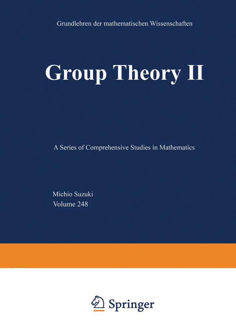 Group Theory II (Grundlehren der mathematischen Wissenschaften): Suzuki ...