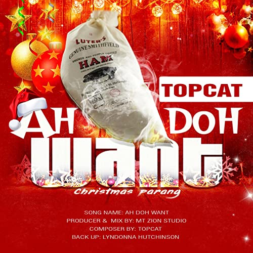 Ah doh want by Topcat on Amazon Prime Music