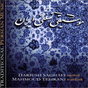 Dariush Saghafi, Mahmoud Tehrani - Traditional Persian Music, Vol. 2 ...