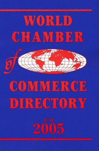 World Chamber of Commerce Directory June 2005 (World Chamber of ...