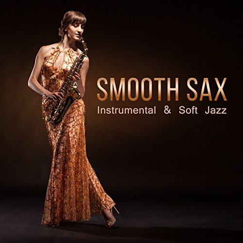 Écouter Smooth Sax: Instrumental & Soft Jazz Music, Sexual Lounge ...