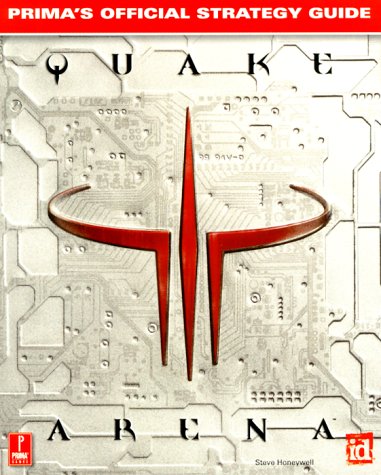 Quake III Arena: Prima's Official Strategy Guide: Honeywell, Steve ...