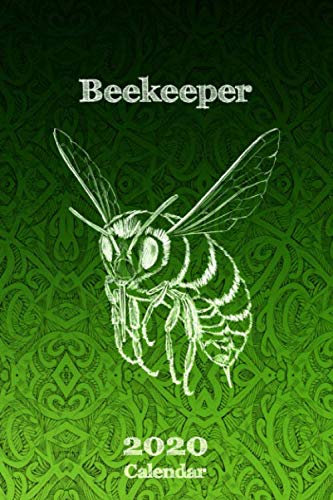 Beekeeper - 2020 Calendar: Bee calendar 2020 for beekeepers but also ...