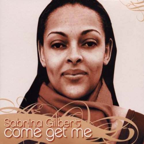 Play Come Get Me by Sabrina Gilbert on Amazon Music
