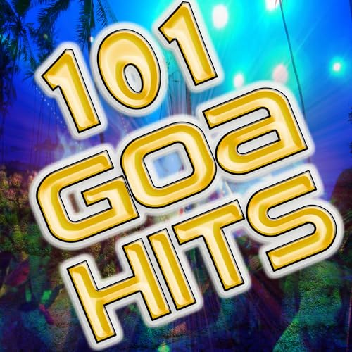 Play 101 Goa Hits (Best of Electronic Dance Music, Goa, Techno ...