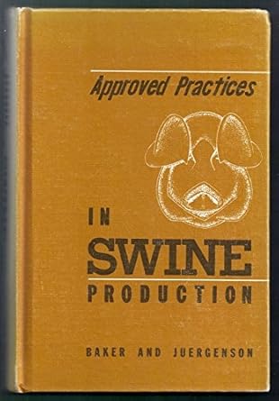 Approved Practices in Swine Production: James K Baker: Amazon.com: Books