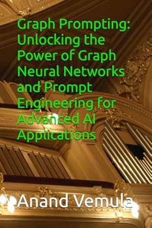 "Graph Prompting: Unlocking the Power of Graph Neural Networks and ...