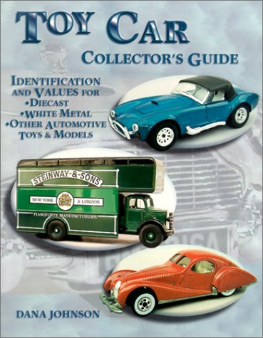 Toy Car Collector's Guide: Identification And Values For Diecast, White ...