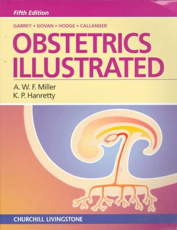 Obstetrics Illustrated : Garrey, Matthew M., etc., Callander, Robin ...