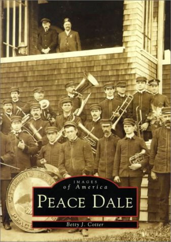 Peace Dale (Images of America): Cotter, Betty J.: 9780752412962: Amazon ...