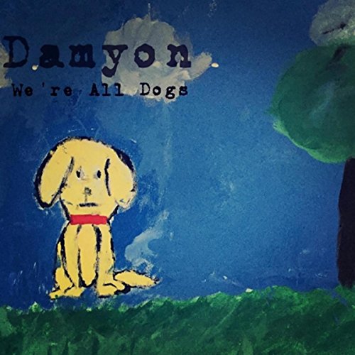 Play We're All Dogs by Damyon on Amazon Music