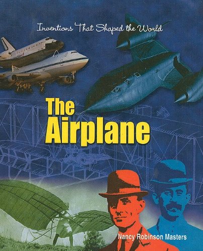 Amazon.co.jp: The Airplane (Inventions That Shaped the World (Prebound ...